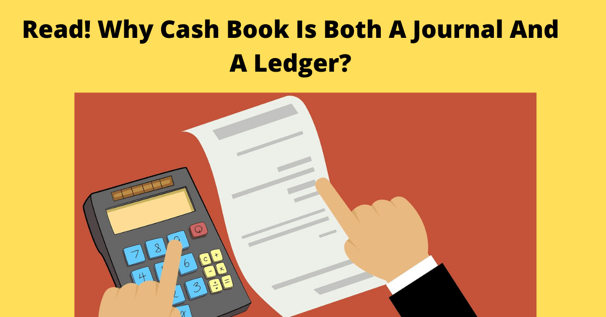 Read Why Cash Book Is Both A Journal And A Ledger Notes With PDF Read Why Cash Book Is Both A Journal And A Ledger Notes With PDF
